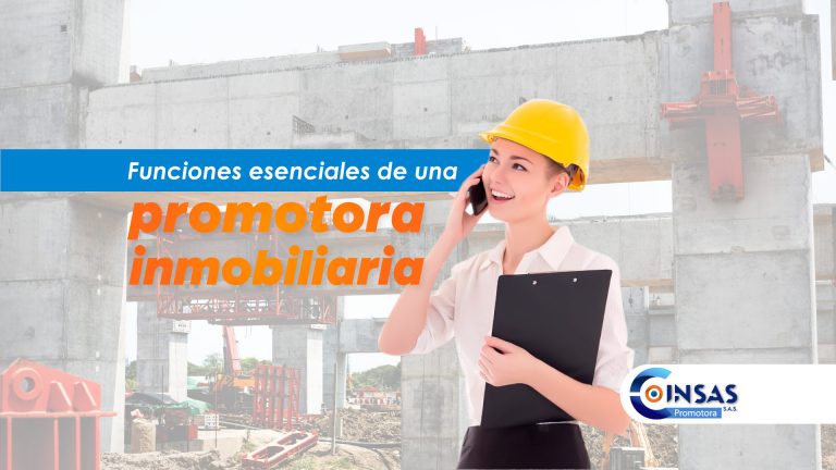 Funciones esenciales de una promotora inmobiliaria - Coinsas